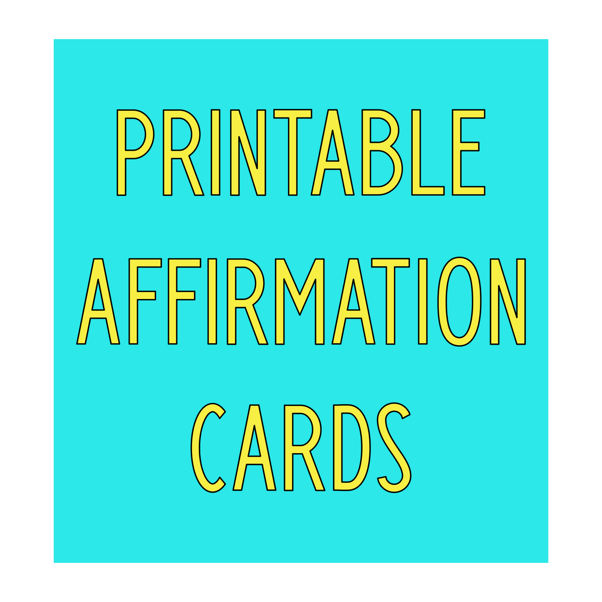 Printable Affirmation Cards – Rusty Roost Designs
